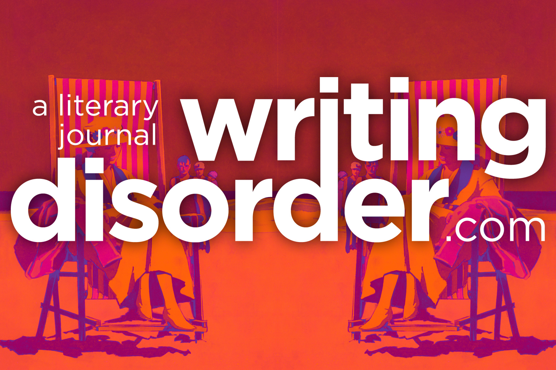 The Writing Disorder - The Writing Disorder - A Literary Journal